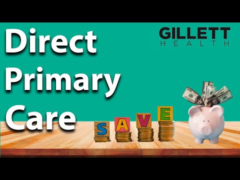 Why Direct Primary Care? | The Gillett Health Podcast #19