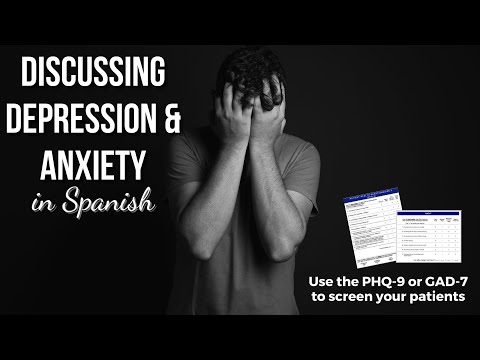 Anxiety & Depression in Spanish - Discussing the PHQ 9 and GAD 7