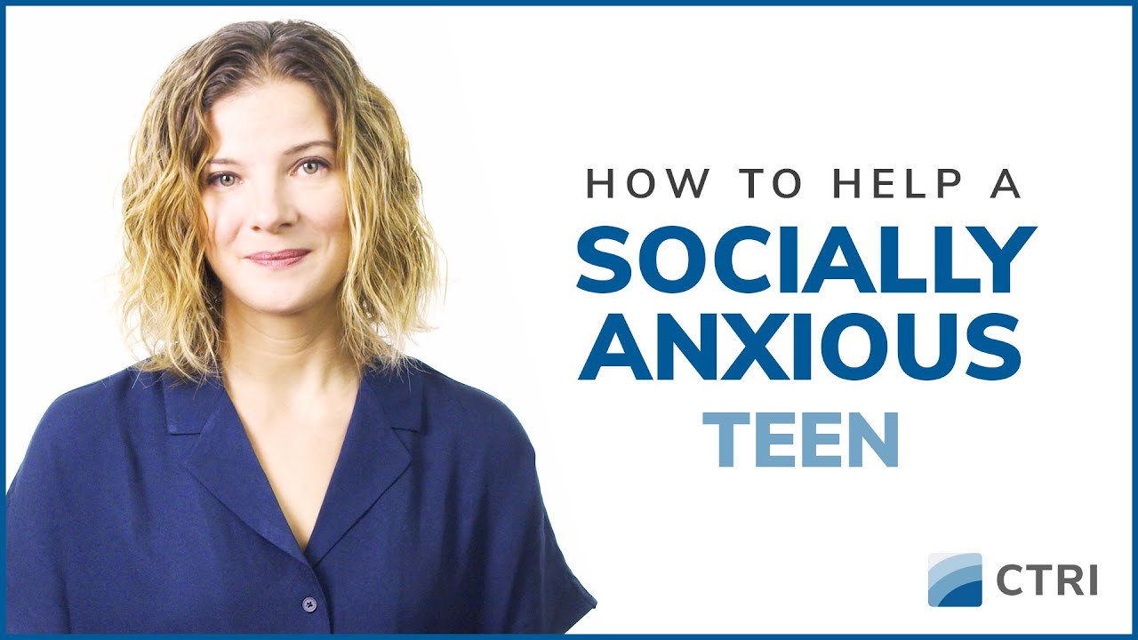 How to Help a Socially Anxious Teen (2021)