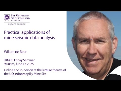 JKMRC Friday Seminar 2025: Practical applications of mine seismic data analysis