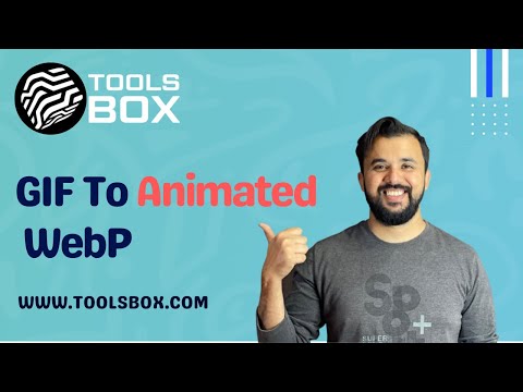 How To Convert GIF To Animated WebP | WWW.TOOLSBOX.COM