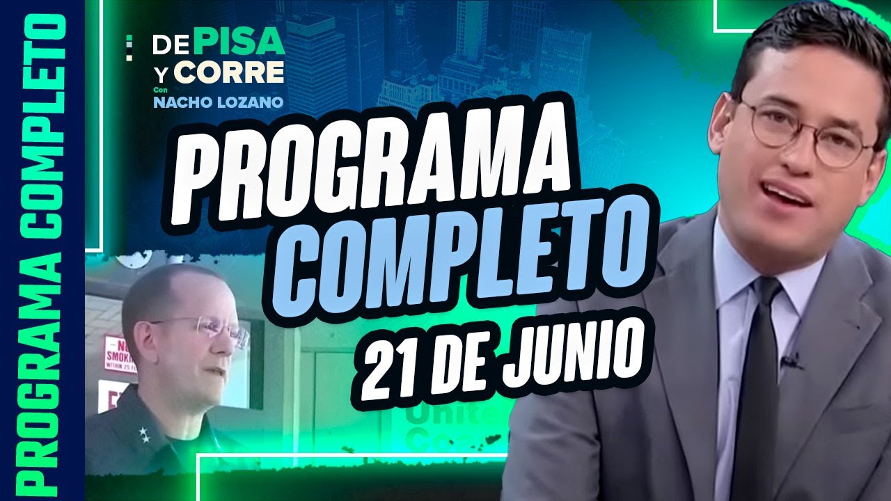 DPC con Nacho Lozano | Programa completo del 21 de junio de 2023