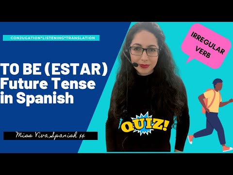 TO BE-ESTAR: Spanish Irregular Verb Conjugation Quiz |Future Tense Practice