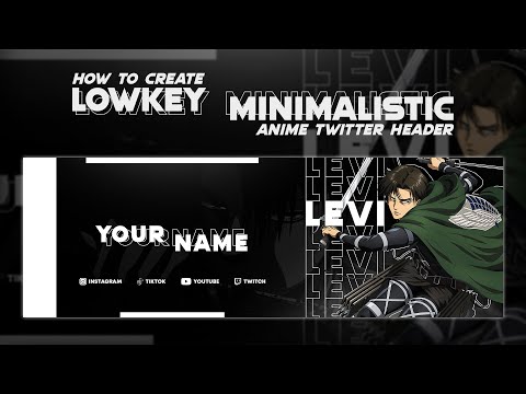 Header Tutorial: Lowkey Minimalistic Anime Twitter Header