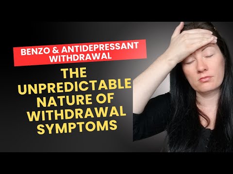 Benzo & Antidepressant Withdrawal: The Unpredictable Nature of Symptoms | Storytime