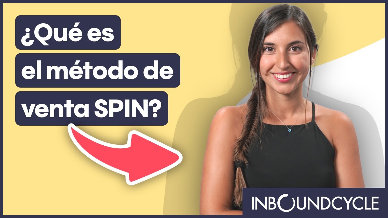 ¿Qué es el método de venta SPIN?