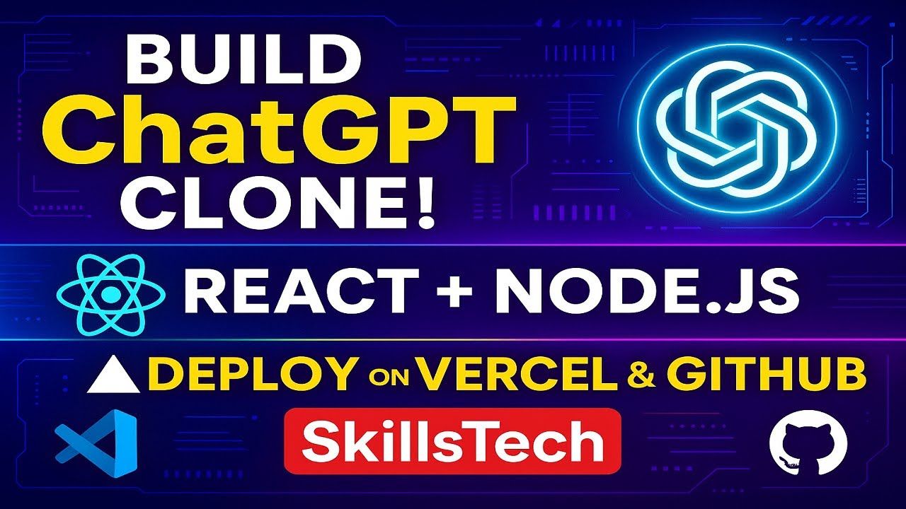 Build Your Own ChatGPT Clone with React & Node.js | Deploy to Vercel & GitHub | SkillsTech