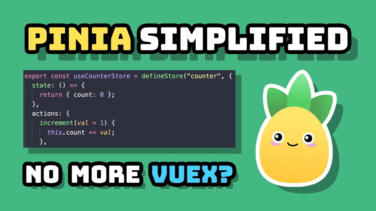 Pinia Simplified