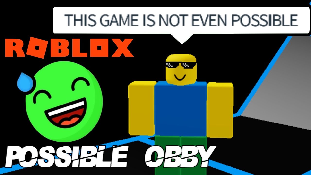 THIS OBBY IS NOT EVEN POSSIBLE! - Roblox The Possible Obby