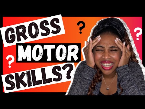 GROSS MOTOR SKILLS EXPLAINED FOR BEGINNERS I UNDERSTANDING WHAT ARE GROSS MOTOR SKILLS?