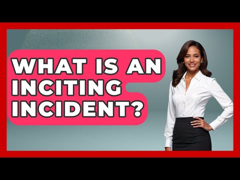 What Is An Inciting Incident? - Fictional Journeys