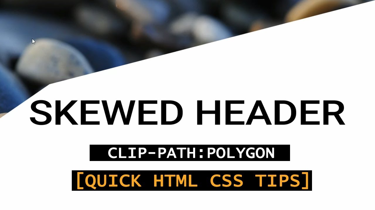Skewed Header using Html Css -Clip path-Polygon