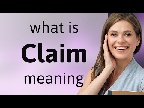 Claim — what is CLAIM meaning