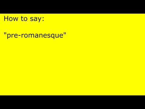 How to pronounce pre-romanesque