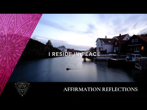 I Reside In Peace Affirmation "Feeling the Energies" Deep Dive