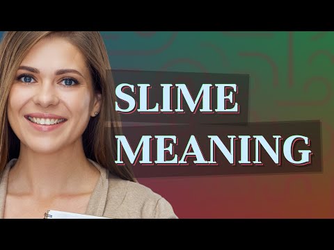 Slime | meaning of Slime