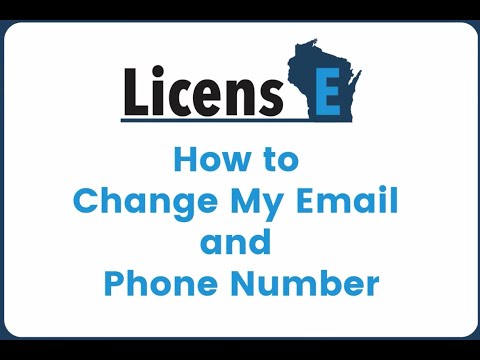 LicensE - How to Change My Email and Phone Number (Video has no sound)