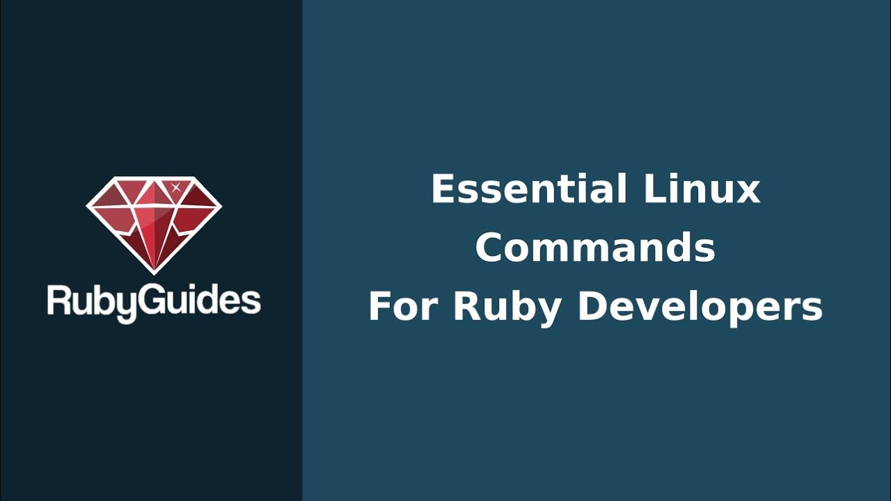 7 Essential Linux Commands For Ruby Developers