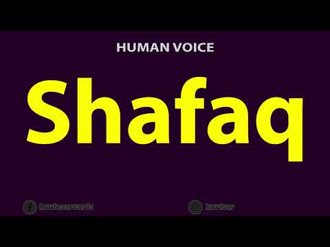 How to Pronounce Shafaq