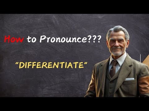 How to Pronounce & Understand "Differentiate" | Meaning, Usage & Spelling Tips