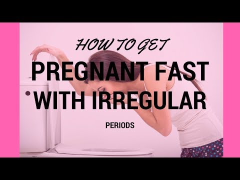 How to Get Pregnant Fast With Irregular Periods | Get Pregnant Naturally Healthy Tips