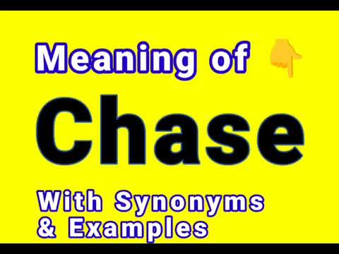 What is Chase || Meaning of Chase in Hindi || Synonyms of Chase || Examples in Sentences