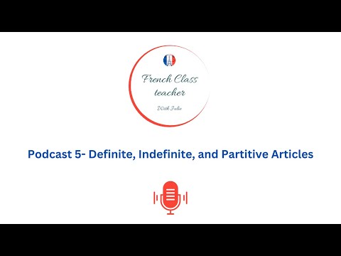 Definite, Indefinite, and Partitive Articles
