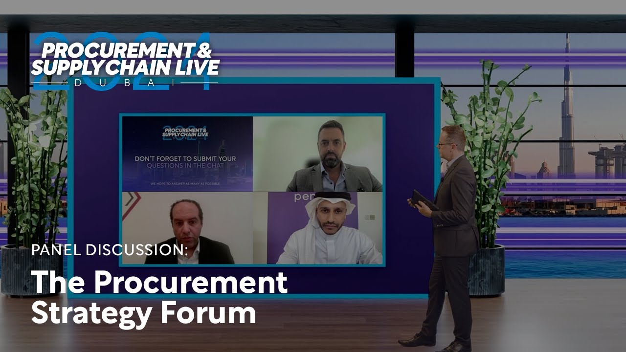 The Procurement Strategy Forum at Procurement & Supply Chain LIVE Dubai 2024