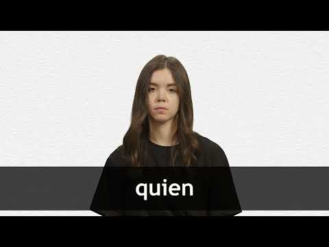 English Translation of “QUIEN” | Collins Spanish-English Dictionary