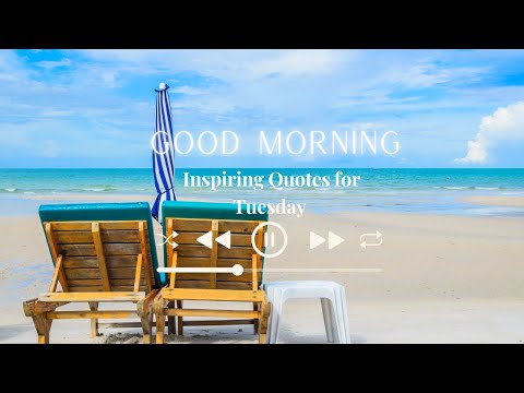 Get Your Day Started Right! Good Morning Quotes For Tuesday. Motivational good morning quotes