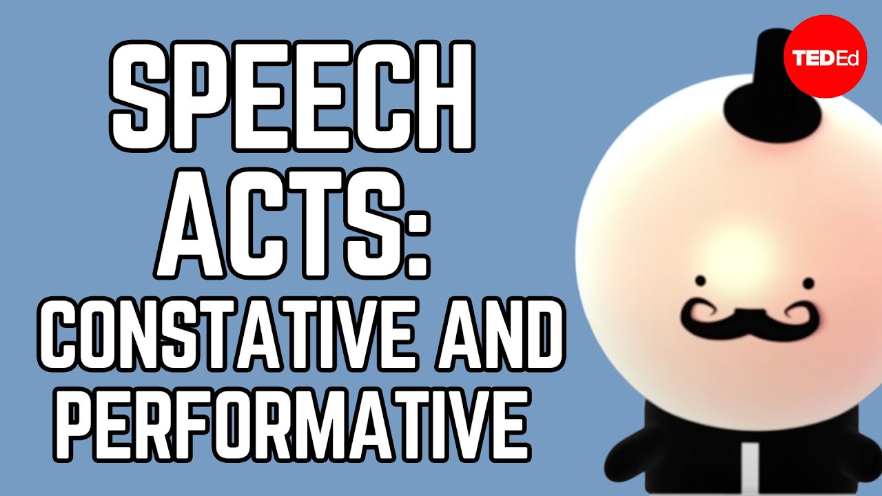 Speech acts: Constative and Performative