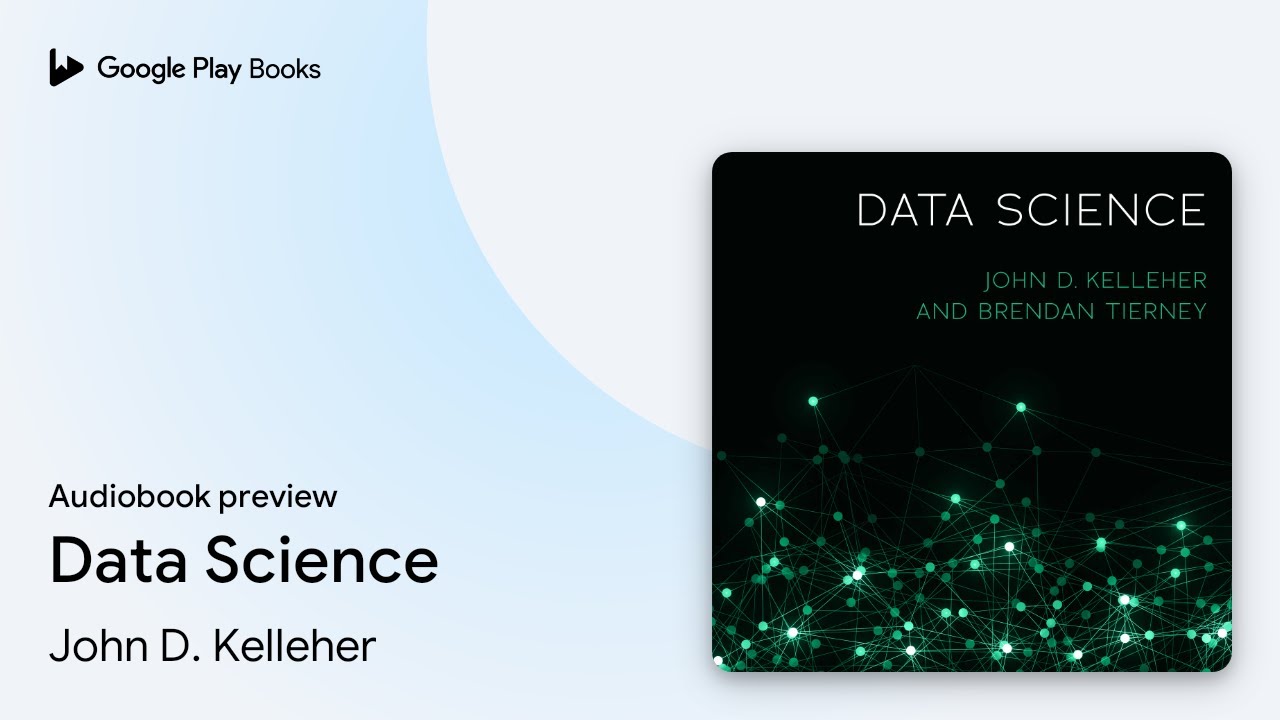 Data Science by John D. Kelleher · Audiobook preview