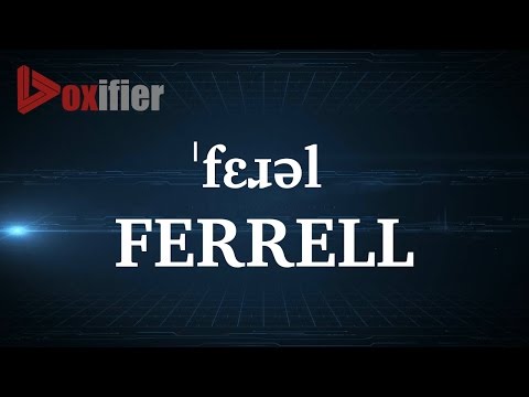How to Pronunce Ferrell in English - Voxifier.com
