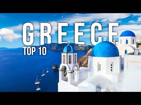 Top 10 Places to Visit in Greece - Travel Guide