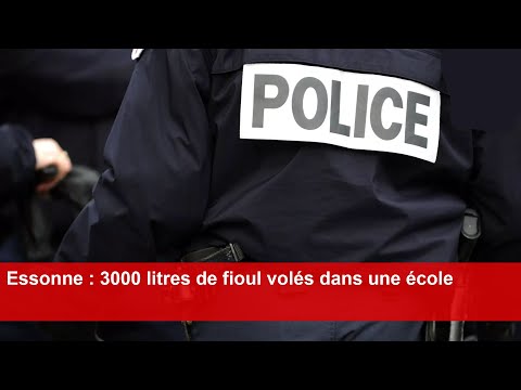 Essonne : 3000 litres de fioul volés dans une école