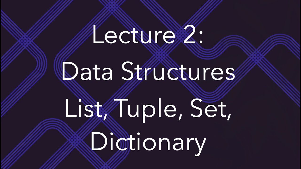 Programming for Data Science, Lec 2: Python Data Structures, List, Tuple, Set, and Dictionary