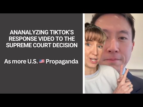 Analyzing TikTok's response video to the Supreme Court Decision as U.S. 🇺🇸propaganda