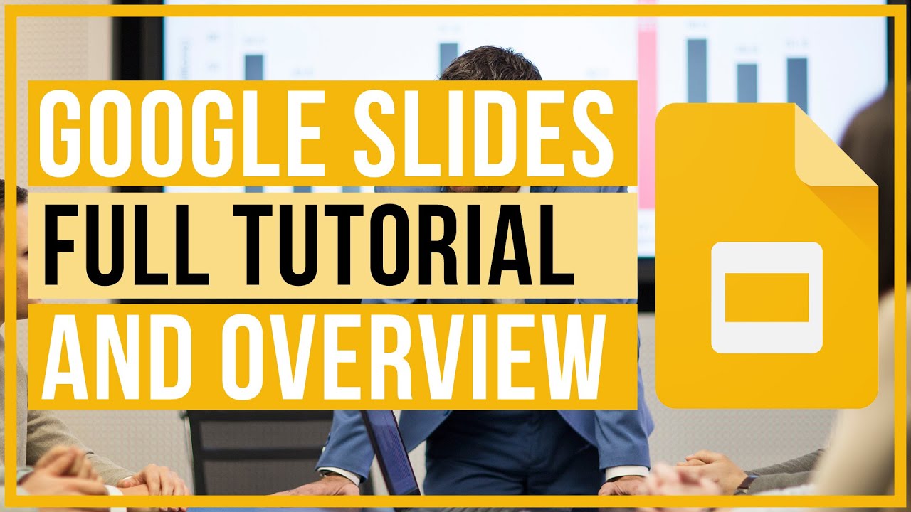 Google Slides Full Tutorial And Overview - Presentations Made Simple