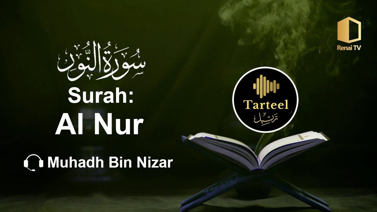 Renai Tarteel Surah An Nur Muaadh bin niizar