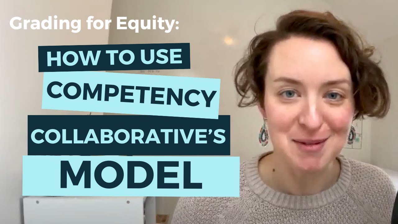 Grading for Equity: Competency Collaborative's Model