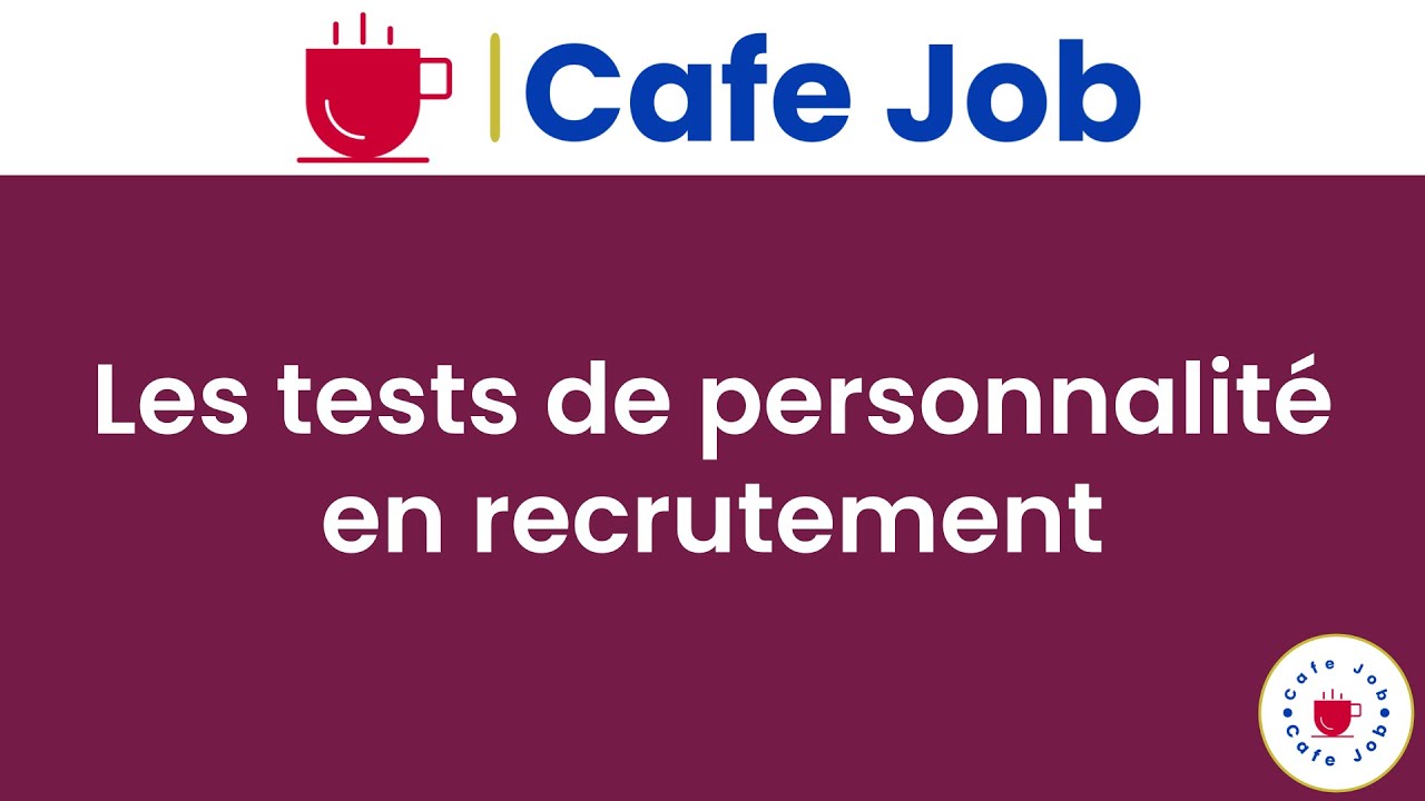 Les tests de personnalité en recrutement