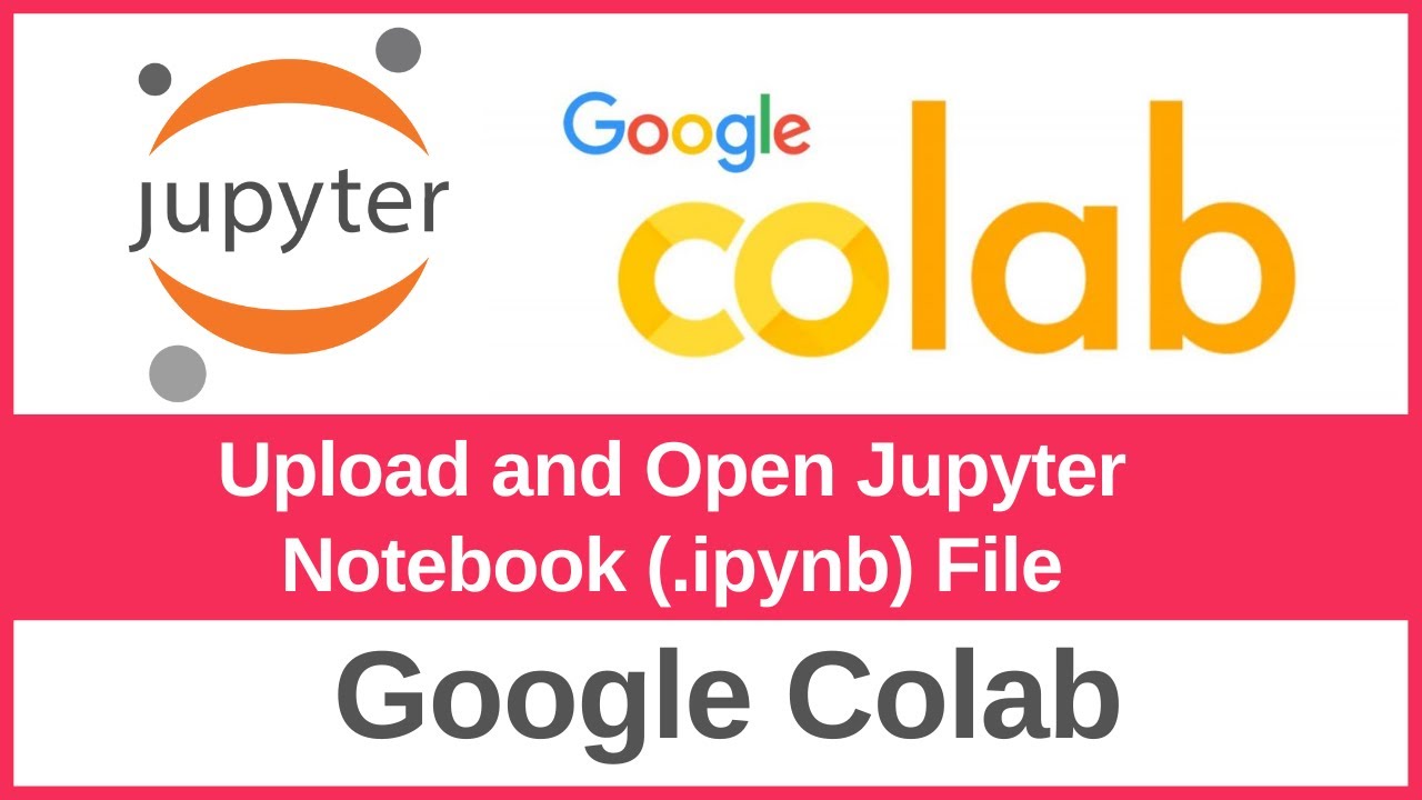 How to Upload and Open Jupyter Notebook (.ipynb) File in Google Colab | Easy Tutorial