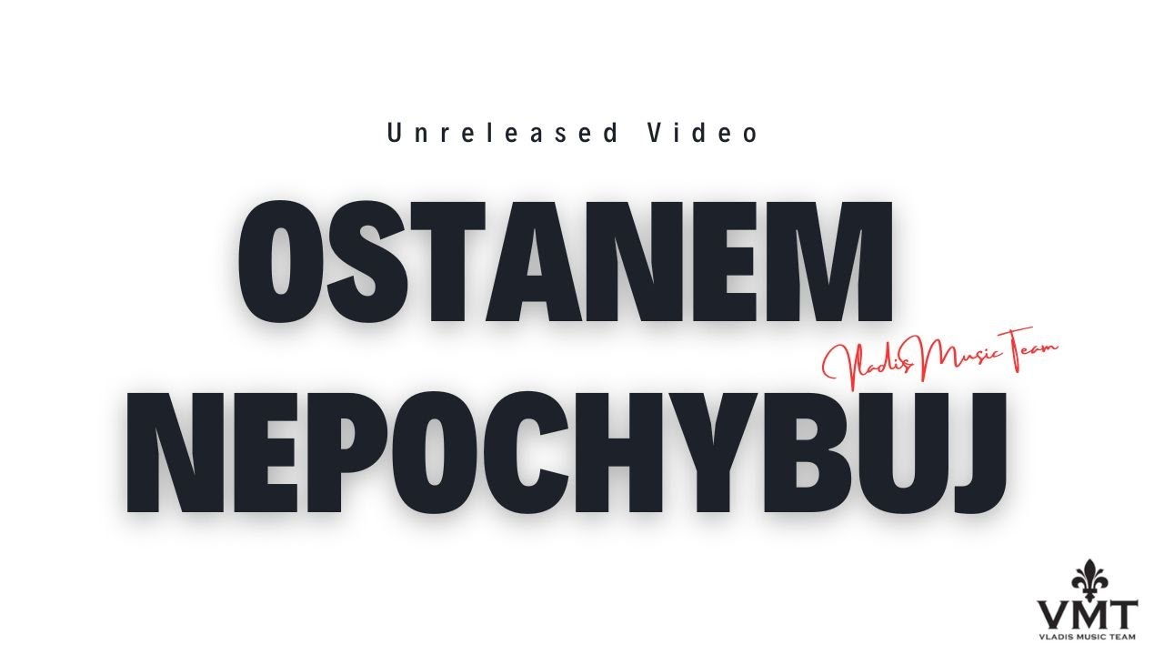 OSTANEM NEPOCHYBUJ by Vladis from Slovakia | Popnable