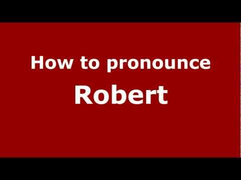 How to Pronounce Robert - PronounceNames.com