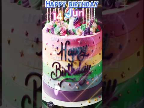 14 June Birthday Wishes π | Happy Birthday Song #happybirthday #june #birthdaystatus #cake #shorts