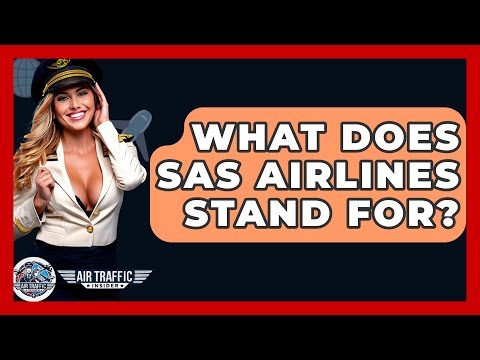 What Does SAS Airlines Stand For? - Air Traffic Insider