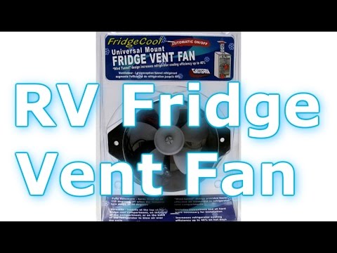 RV Fridge Vent Fan | The Official RV Education Training Source - RV 101®