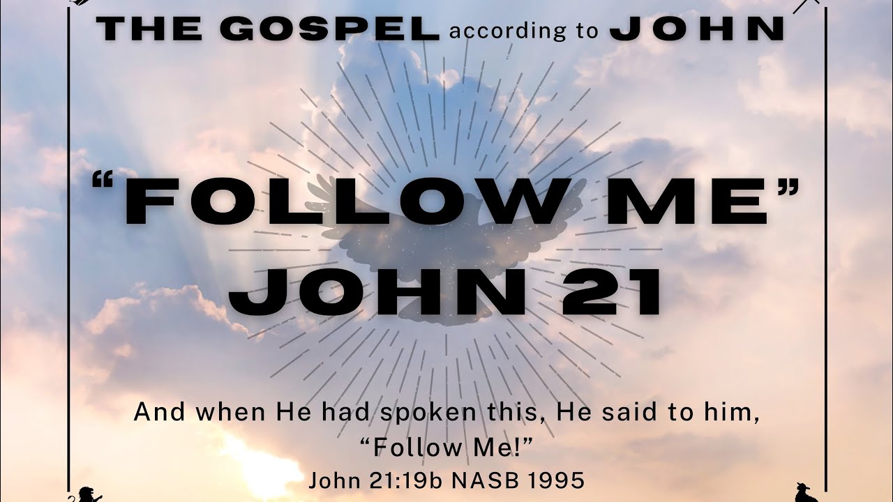 John 21:15-19 | “Follow Me.” | 4/19/26