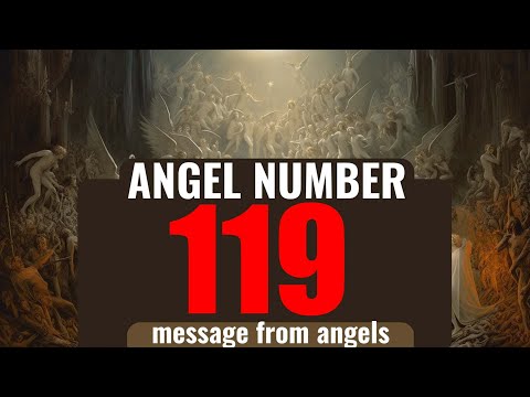 The Powerful Symbolism of Angel Number 119: Messages from Your Angels