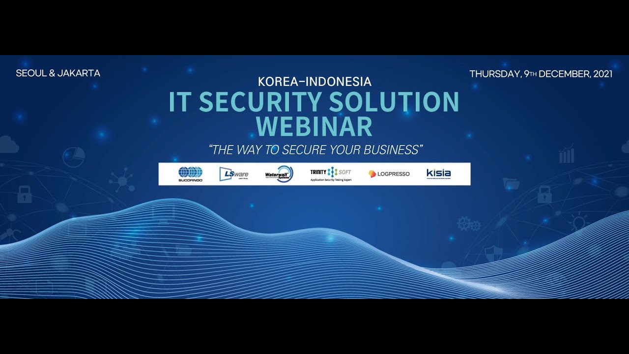 [KOREA-INDONESIA] IT SECURITY SOLUTION WEBINAR